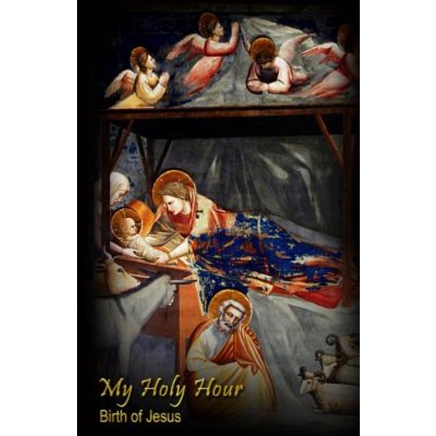 My Holy Hour - Birth of Jesus: A Devotional Prayer Journal Paperback ...