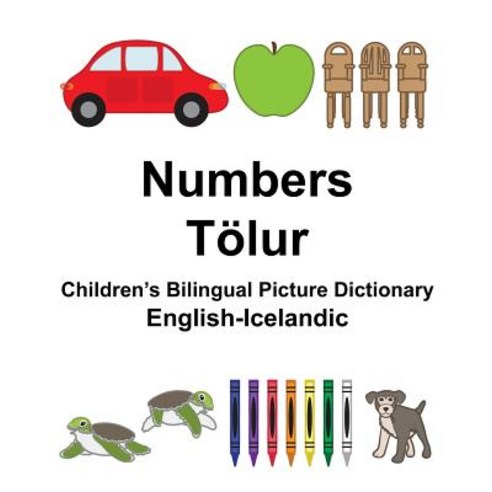 English-Icelandic Numbers/Tolur Children''s Bilingual Picture ...