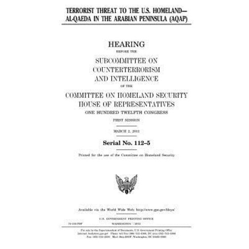 Terrorist Threat to the U.S. Homeland: Al-Qaeda in the Arabian ...