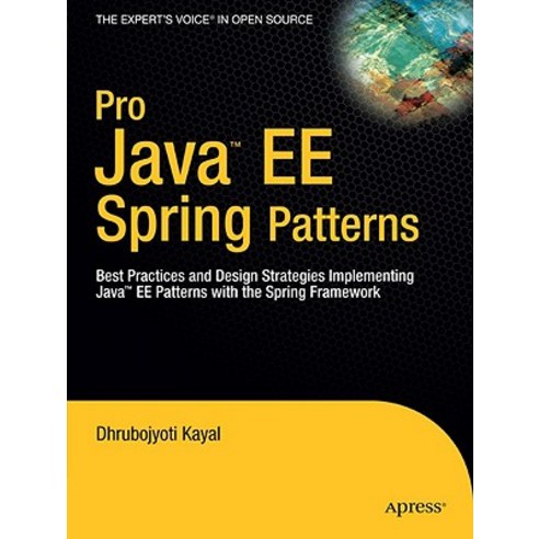 Pro Java EE Spring Patterns: Best Practices and Design Strategies Implementing