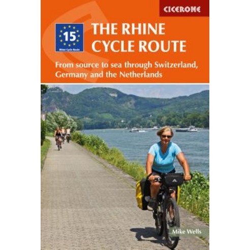 The Rhine Cycle Route: From Source to Sea Through Switzerland Germany ...