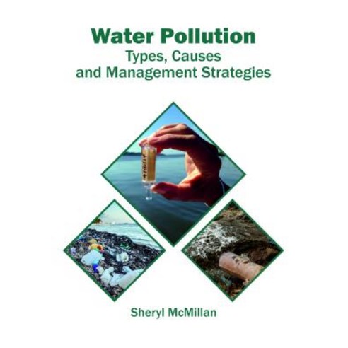 Water Pollution: Types Causes and Management Strategies Hardcover ...