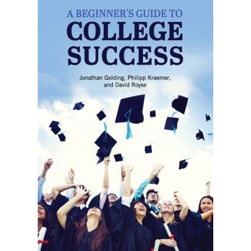 A Beginner''s Guide to College Success Paperback, Cognella Academic ...