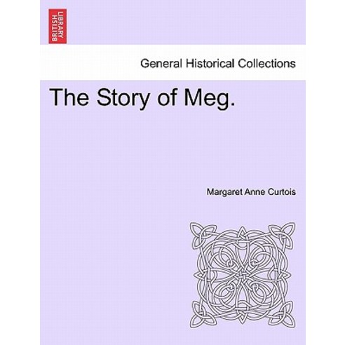 The Story of Meg. Paperback, British Library, Historical Print Editions ...