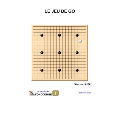 Le Jeu de Go: Regles Du Jeu Paperback, Createspace Independent ...