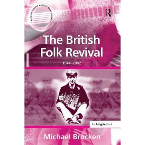 The British Folk Revival: 1944-2002 Hardcover, Routledge - 가격 변동 추적 그래프 ...