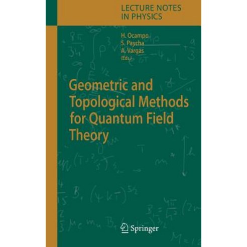 Geometric and Topological Methods for Quantum Field Theory Hardcover, Springer
